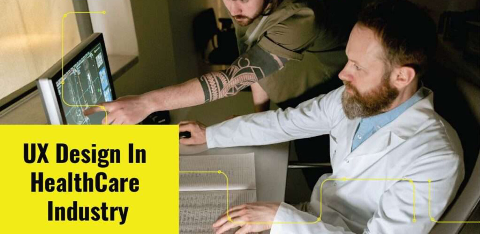 UX Design In HealthCare Industry | Importance and tips of