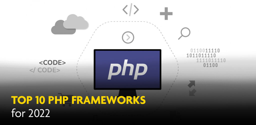 Top 11 Popular PHP frameworks for web development in 2022 - TRD Studios